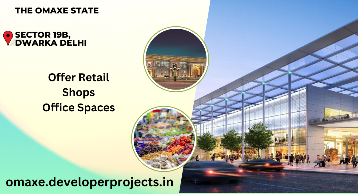 The Omaxe State — New Commercial Project in Sector 19B, Dwarka Delhi ...
