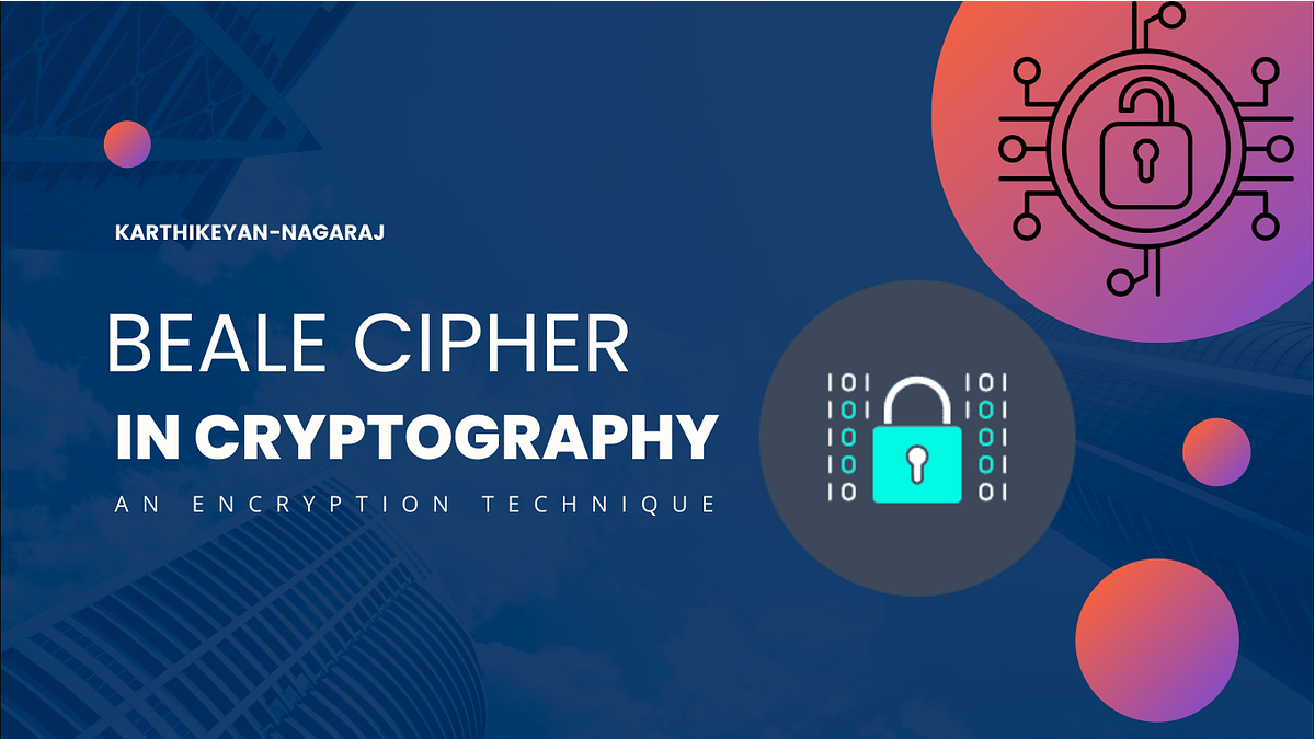 Uncovering the Secrets of the Beale Cipher Encryption | 2023 | by ...