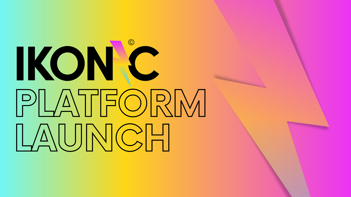 IKONIC Platform Launch. Hello and welcome to an IKONIC post, | by ...