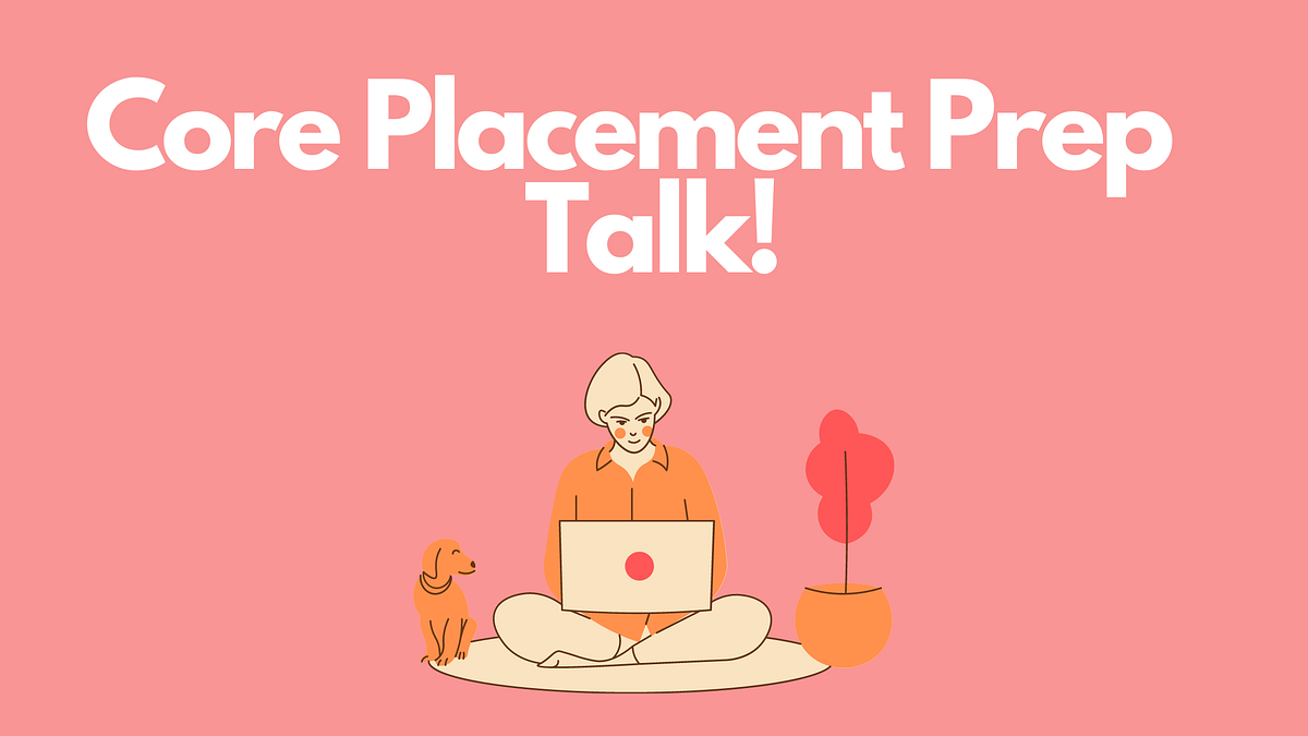 Core Placement Prep Talk! | Bilwa Gaonker | Pep and Prep talks!