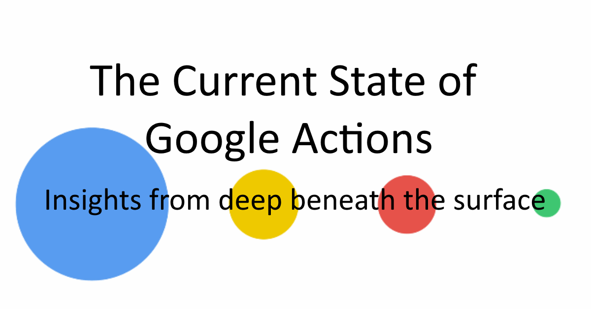 The Current State of Google Actions | by Emiel Langeberg | Medium