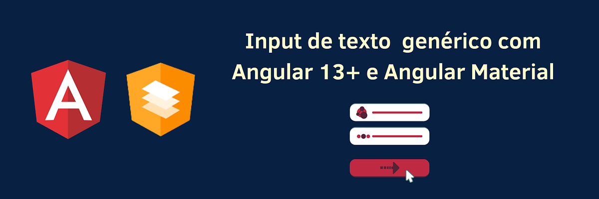 Criando um componente de input de texto genérico com Angular 13 | by Thallyta Castro | Medium