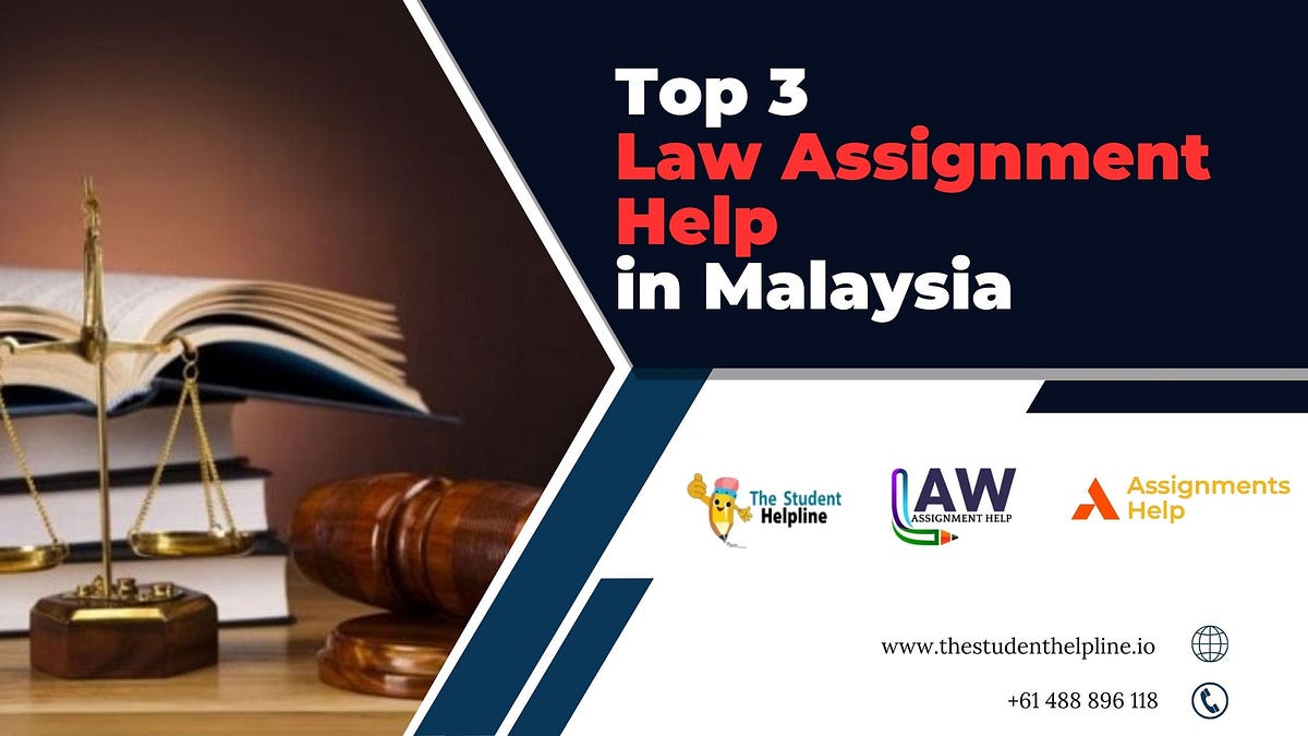 Top 3 Law Assignment Help In Malaysia | Medium