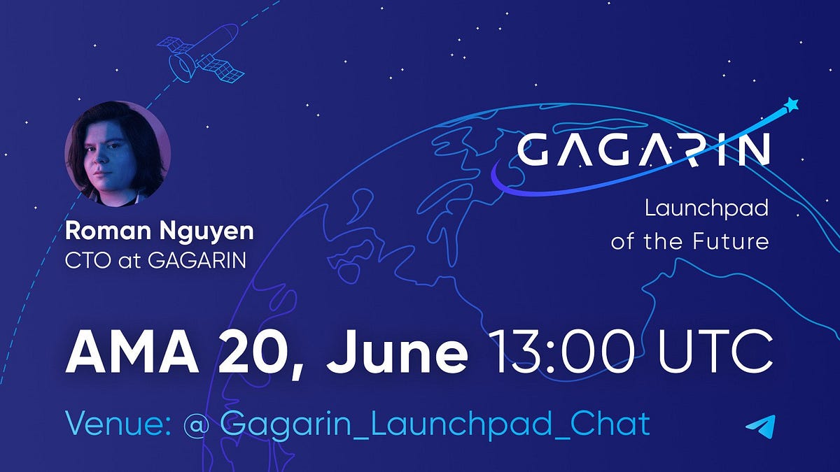 AMA with CTO of the GAGARIN Launchpad | by Gagarin Launchpad | Medium