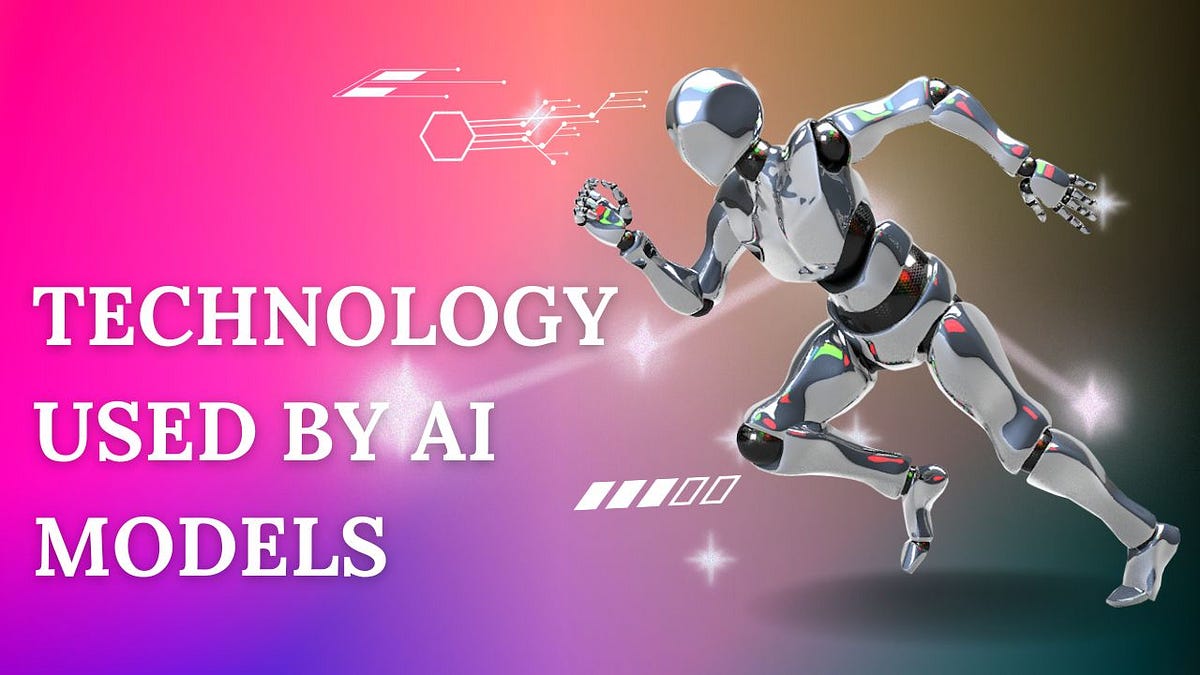 8 Common Technology Used in AI Models | by Karishma | Dec, 2023 | Medium