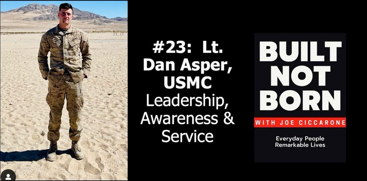 Built Not Born Podcast: Lt. Dan Asper — Leadership, Awareness & Service ...