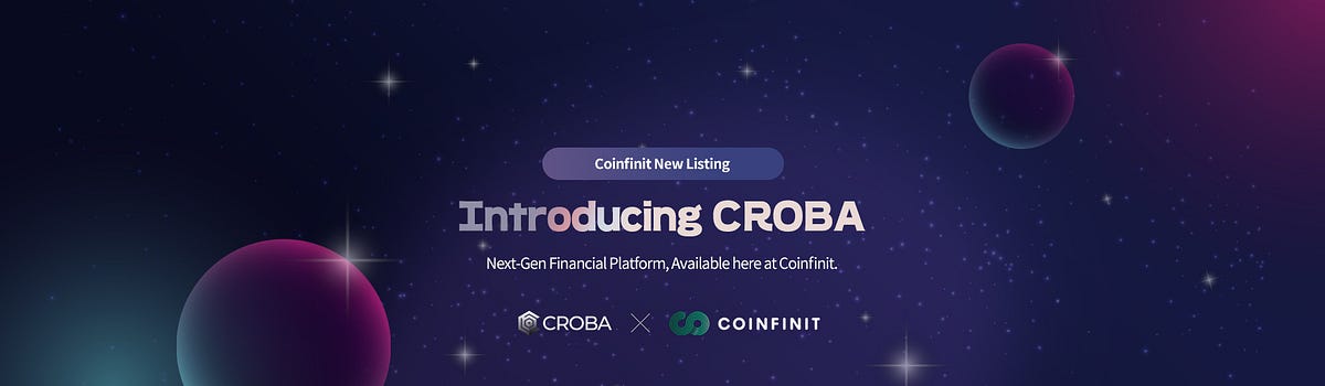 Guide to Croba(CROBA) IEO & Listing | by Coinfinit Team | Coinfinit ...
