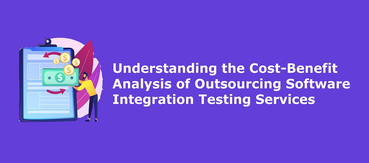 Understanding the Cost-Benefit Analysis of Outsourcing Software ...
