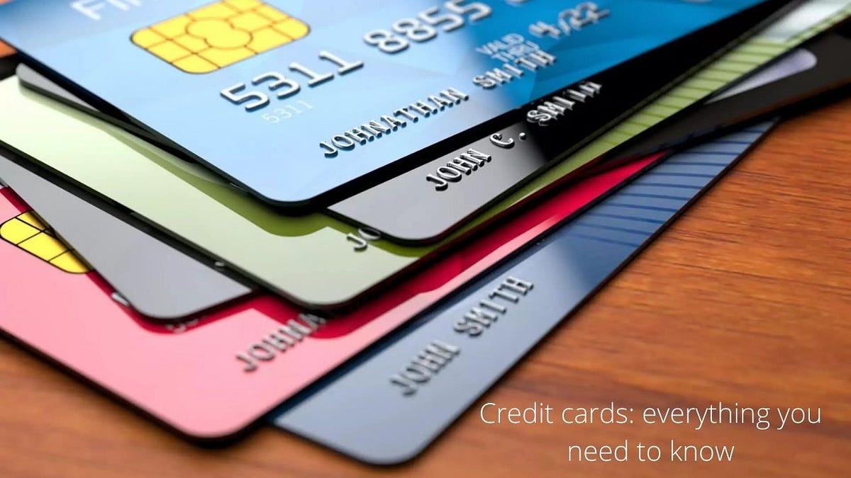 Credit cards: everything you need to know | by henry smithsy | Medium
