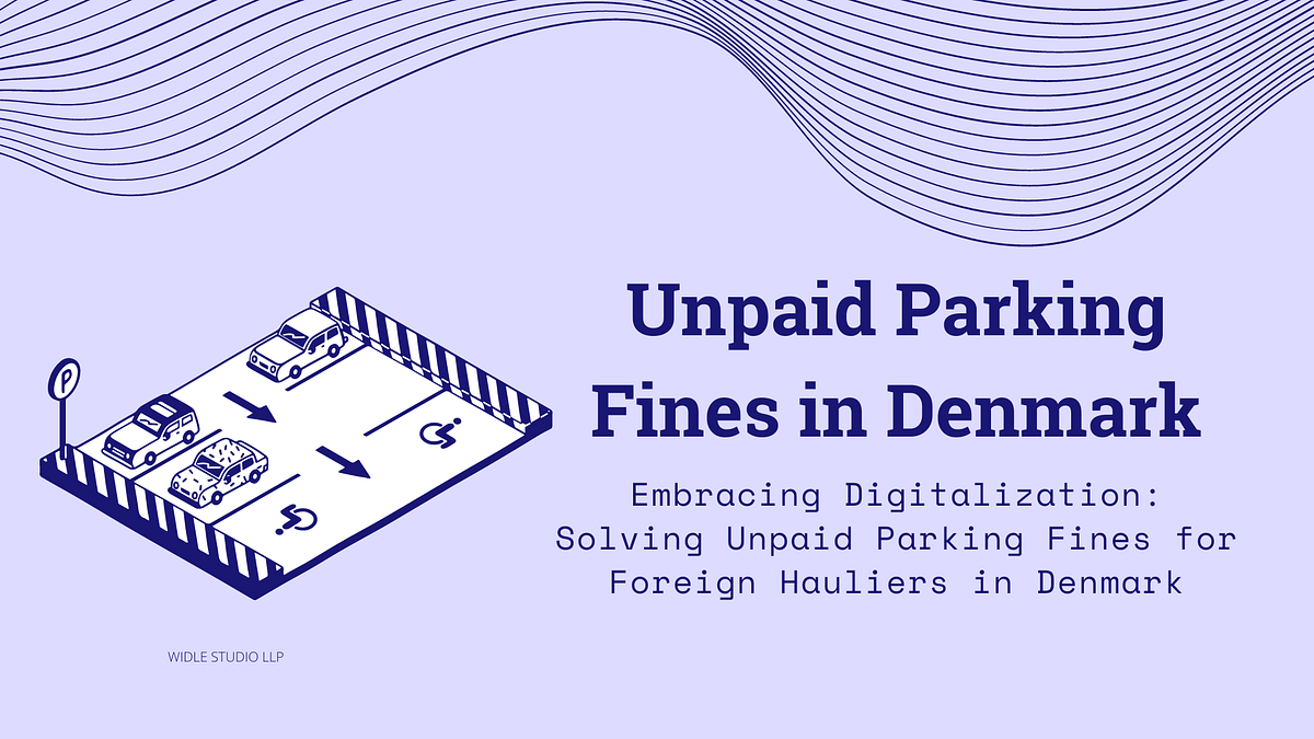 Embracing Digitalization: Solving Unpaid Parking Fines for Foreign ...