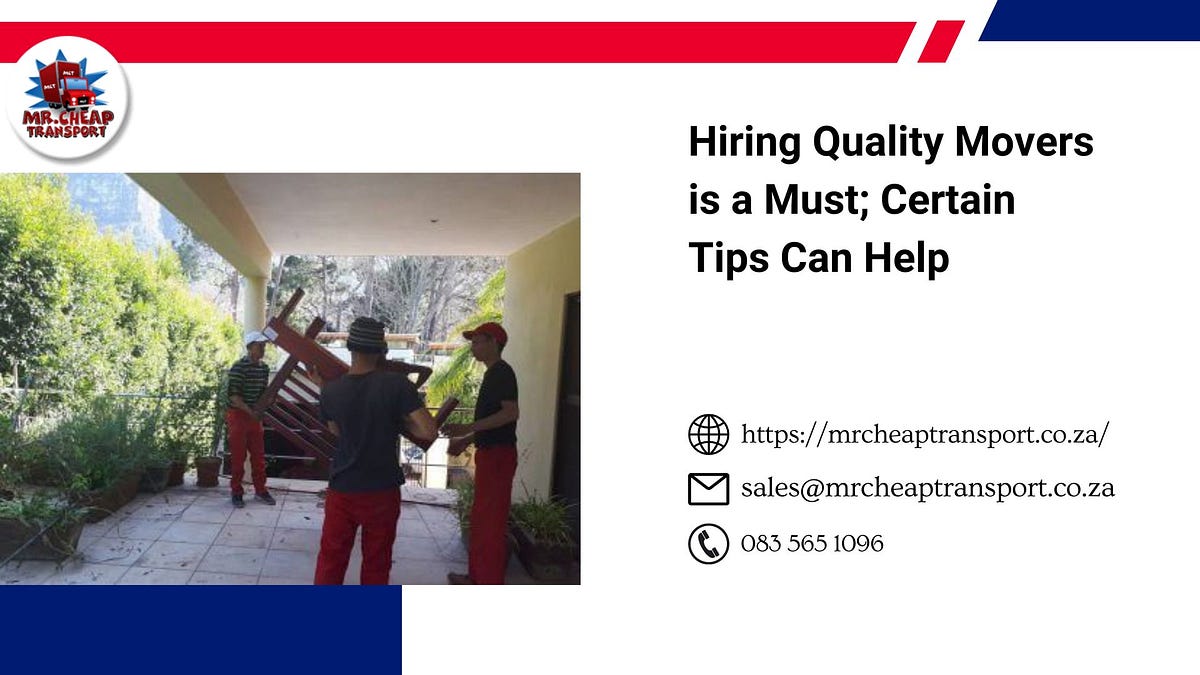 Hiring Quality Movers is a Must; Certain Tips Can Help | by Mr. Cheap Transport | Medium