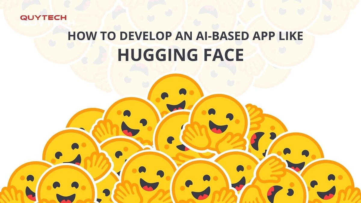 How to Develop an AI-Based App like Hugging Face | by Ellysaperry | Medium