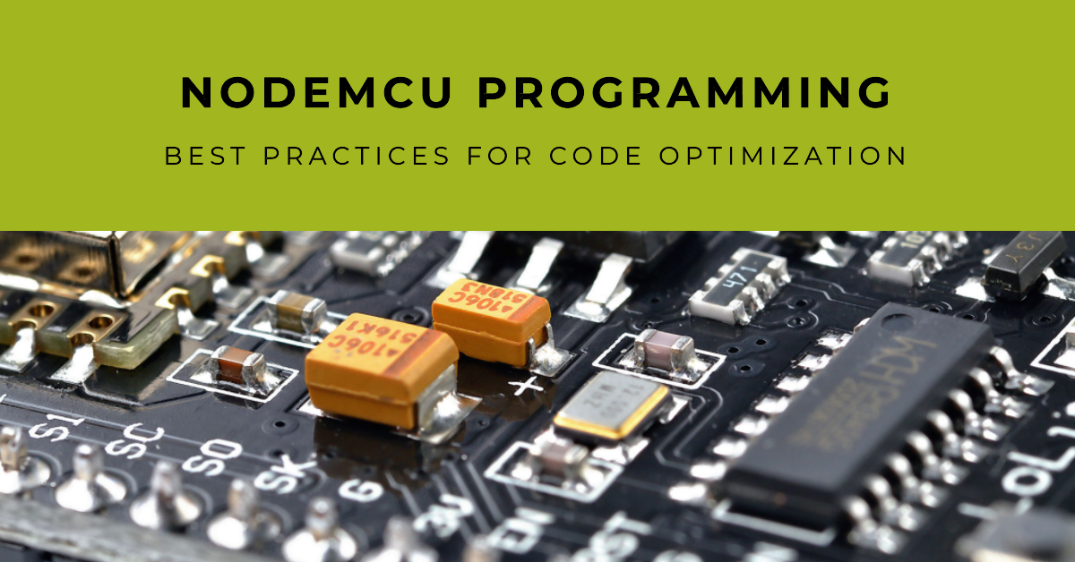 NodeMCU Programming: Best Practices for Code Optimization | by Prgmine | Medium