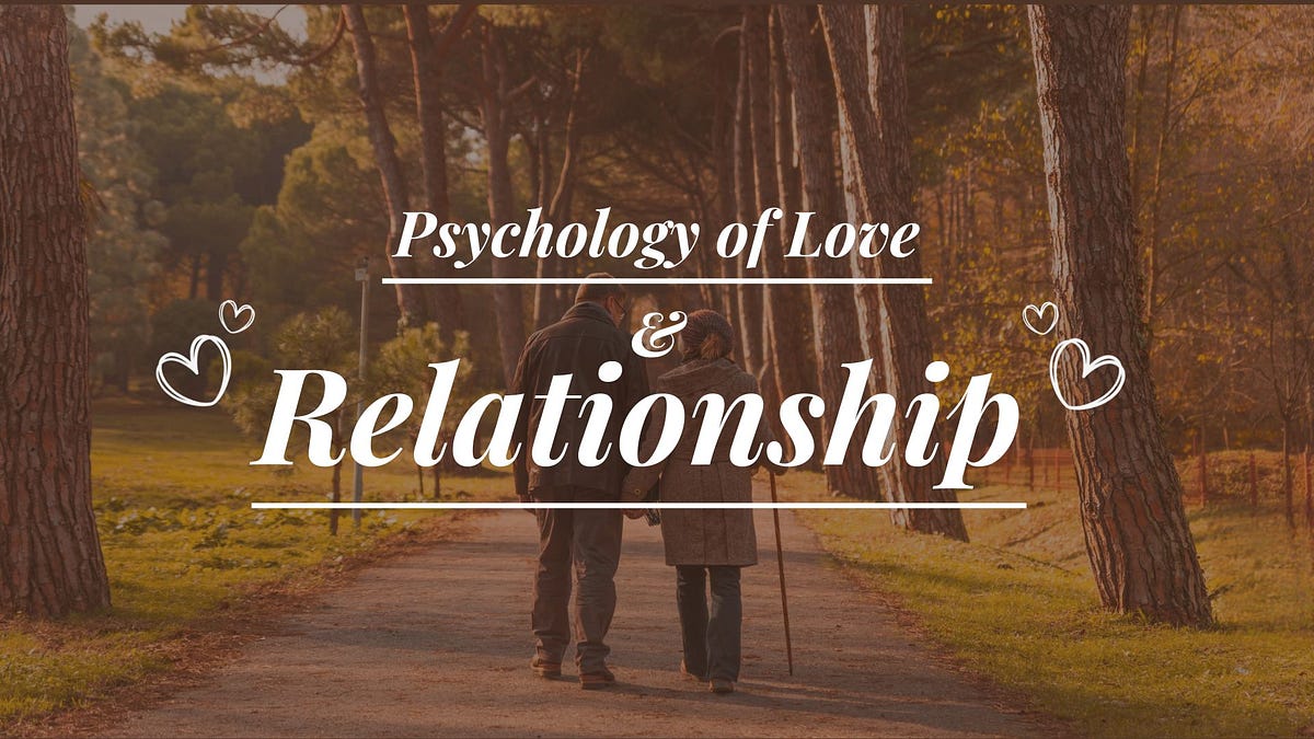 The Psychology of Love: Secrets that Make Relationships Last? | by Asad ...