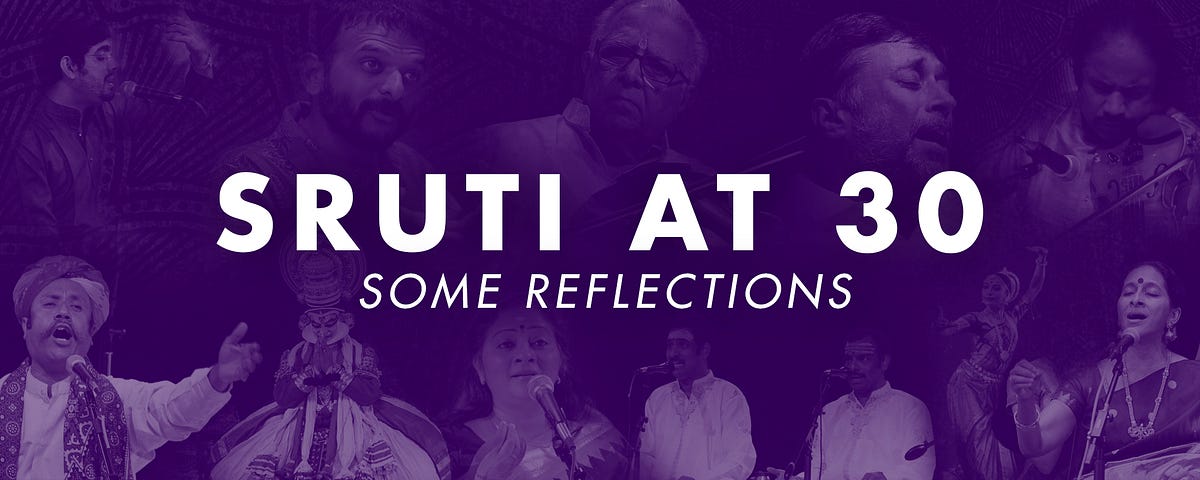 Sruti at 30 — Some Reflections. Some Reflections | by Sruti | Sruti ...