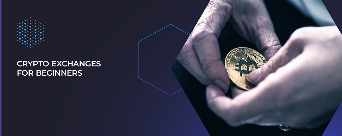 Crypto exchanges for beginners: How to sound like an expert | by Bit ...