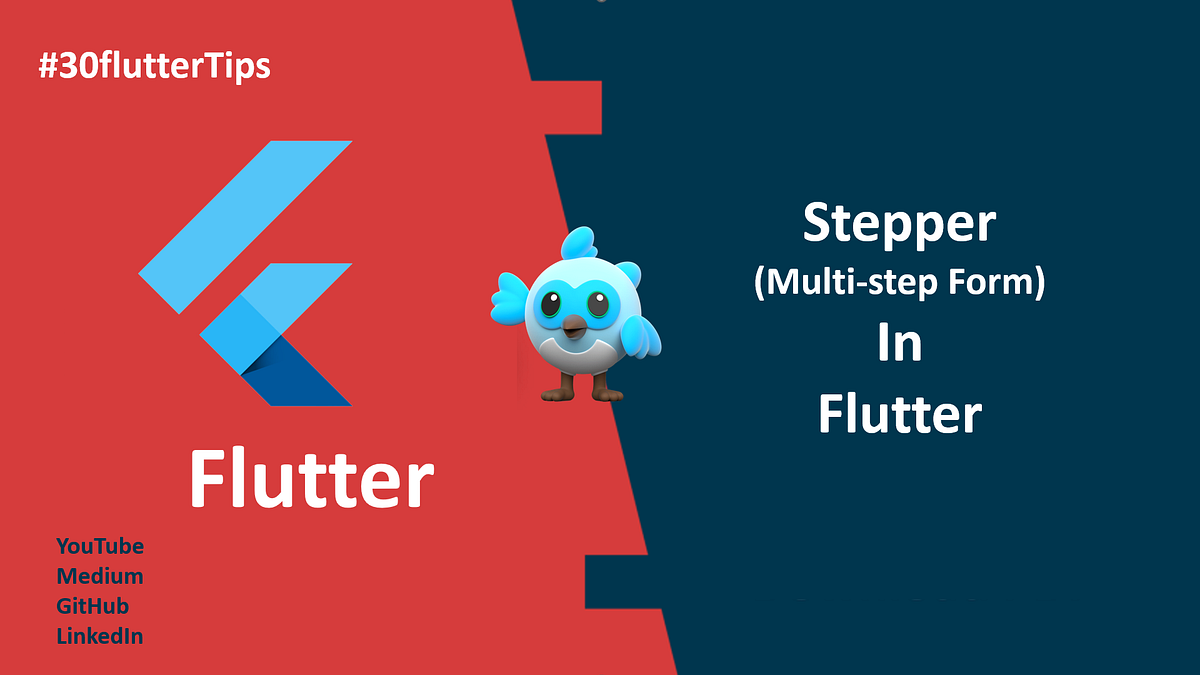 30 Flutter Tips| FT19: Stepper In Flutter | by Lakshydeep Vikram | Go With Flutter | Medium