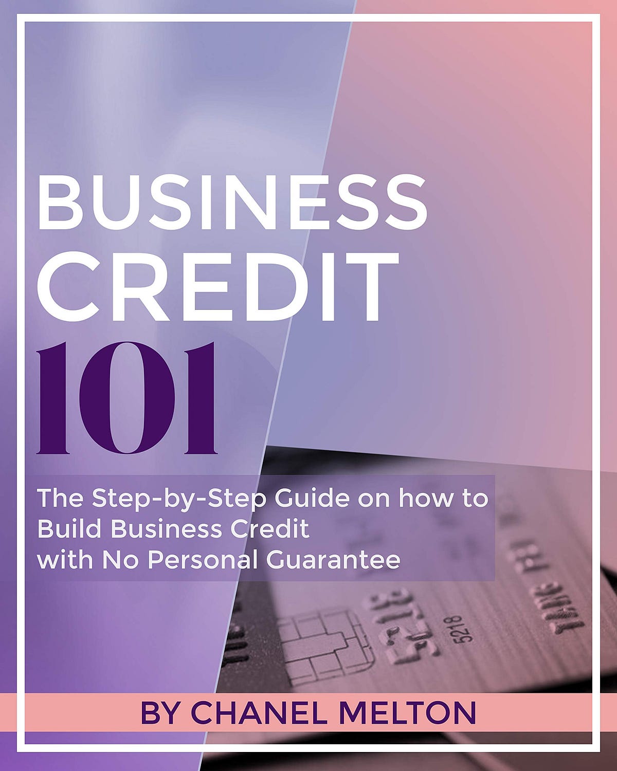 [DOWNLOAD] Business Credit 101: The Step by Step Guide on how to Build Business Credit with No ...