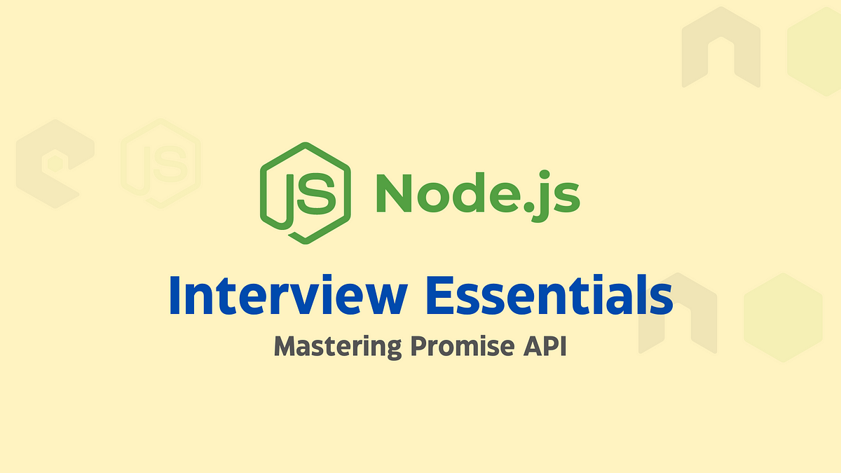 Node.js Interview Essentials: Mastering Promise API Usage | by Profolio ... Node.js Interview Essentials: Mastering Promise API Usage | by Profolio ...