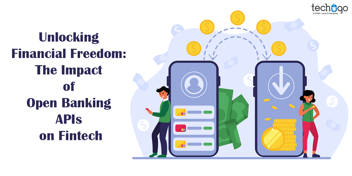 Unlocking Financial Freedom: The Impact of Open Banking APIs on Fintech ...
