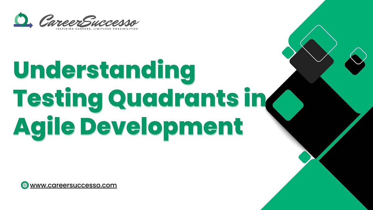 Understanding Testing Quadrants in Agile Development - Sehani ...