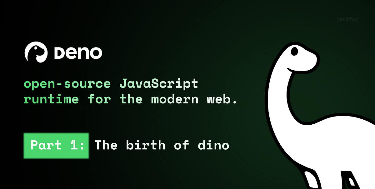 Deno 🦕 — the dino that’s reshaping the JavaScript runtime | by Jenifar | Oct, 2024 | Medium
