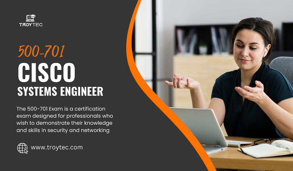 500–701 Cisco Video Infrastructure Design Exam Systems Engineer | by ...