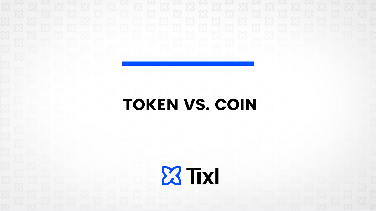 TOKEN VS. COIN. Tixl Tuesday Explained Series is here… | by Autobahn ...