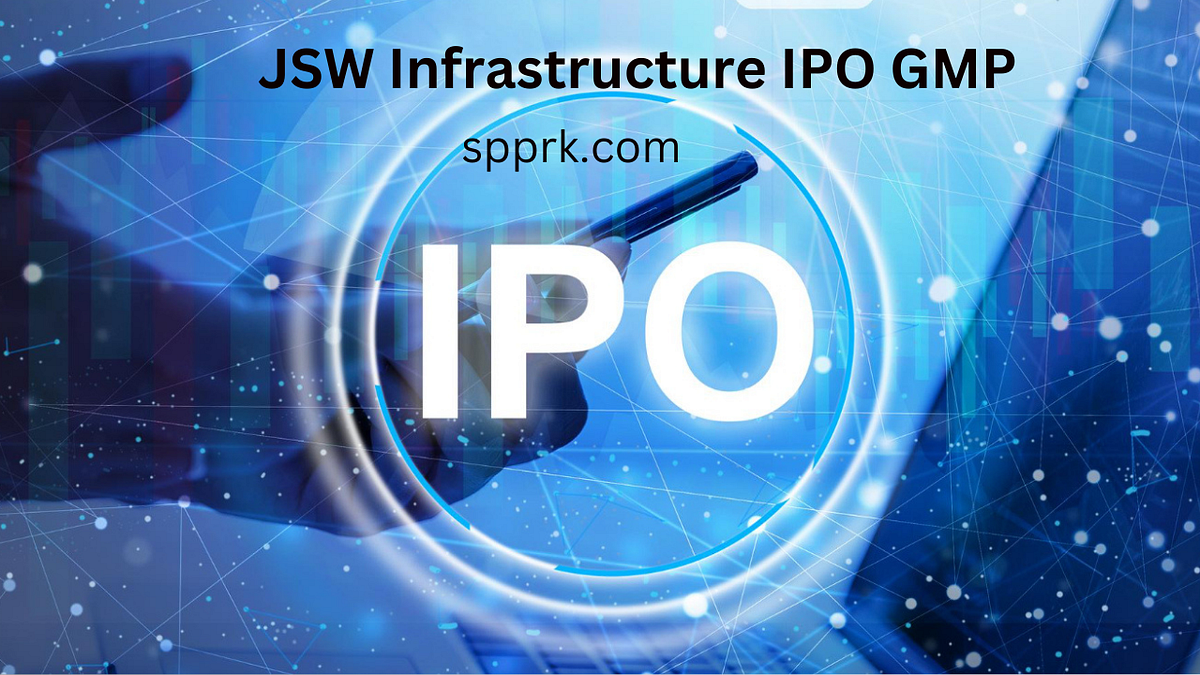 JSW Infrastructure IPO GMP. Introduction: | by tech vivek | Feb, 2024 | Medium