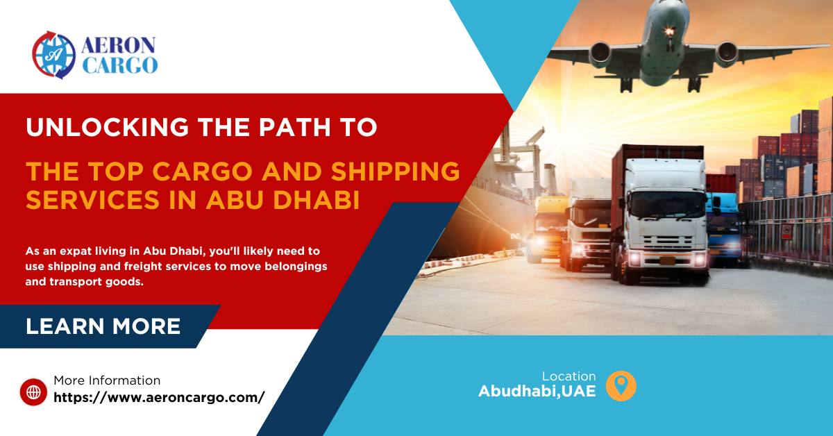 The Top Cargo and Shipping Services in Abu Dhabi | by Aeron Cargo | Medium