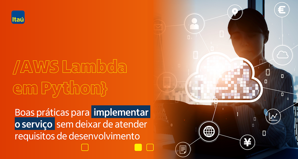 Hands-on: implementação de AWS Lambda em Python | by Redação Itaú Tech ...
