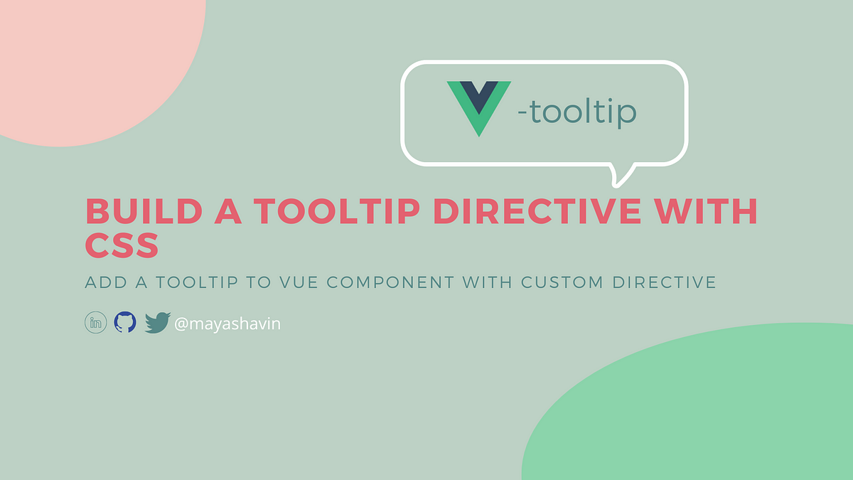 Build A Custom Tooltip Directive With Css And Vue By Maya Shavin Itnext