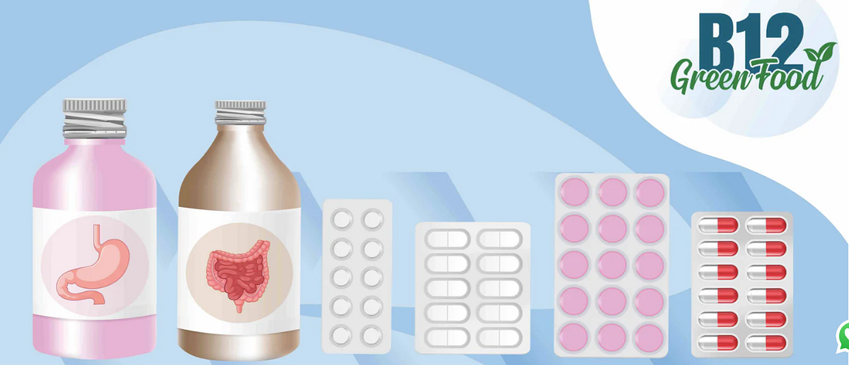 List of 5 Vitamin B12 Deficiency Medication - B12greenfoods - Medium