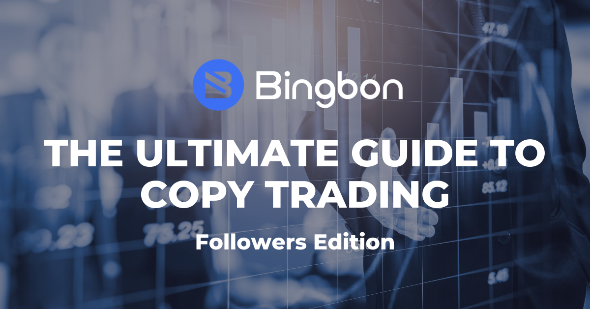 The Ultimate Guide to Copy Trading on Bingbon — Followers Edition | by ...