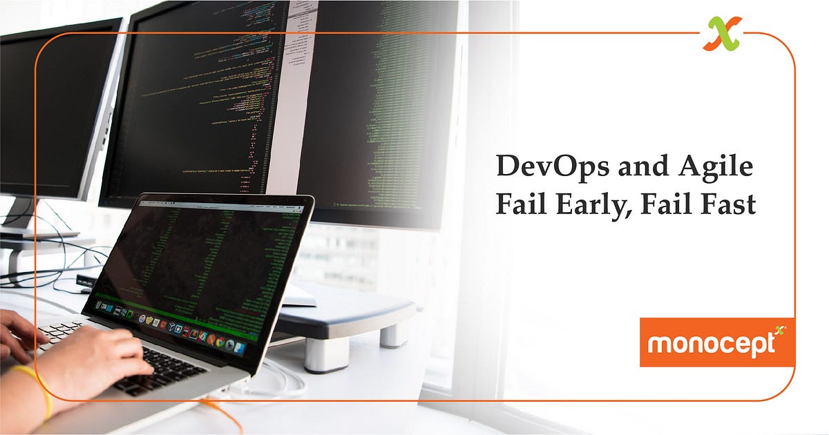 DevOps And Agile: Fail Early, Fail Fast | by Gangadhar Heralgi | Medium