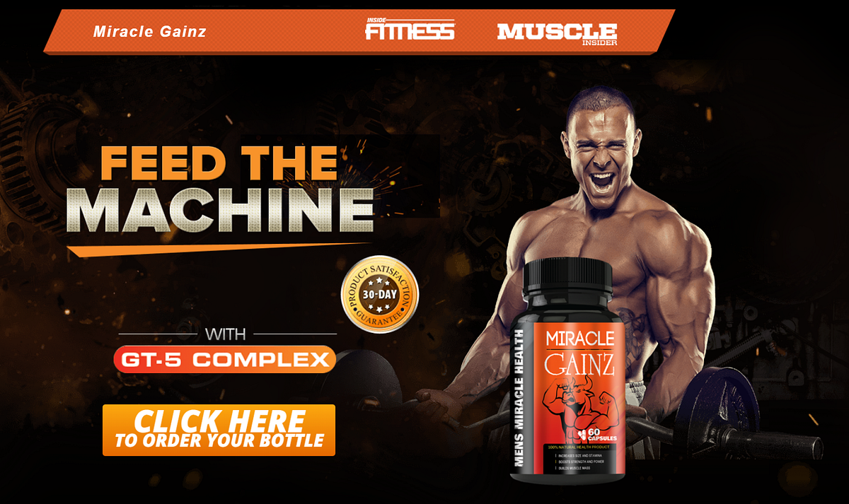 Miracle Muscle Gainz | Reviews. Main Benefits — Improve Metabolism ...