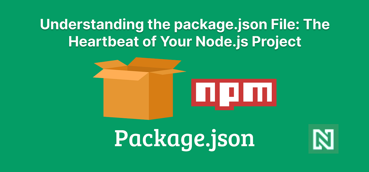 Understanding the package.json File: The Heartbeat of Your Node.js Project | by Suraj Kurade ...
