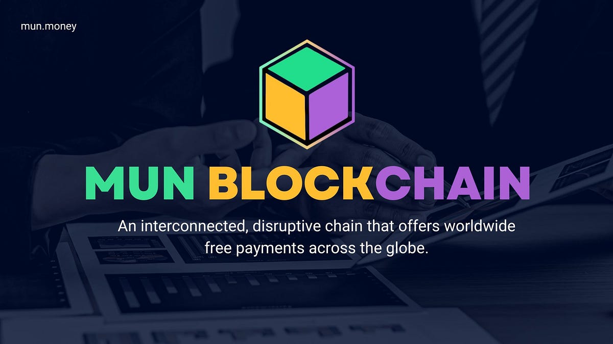 What is MUN Blockchain?. MUN is a remittance blockchain based on… | by ...