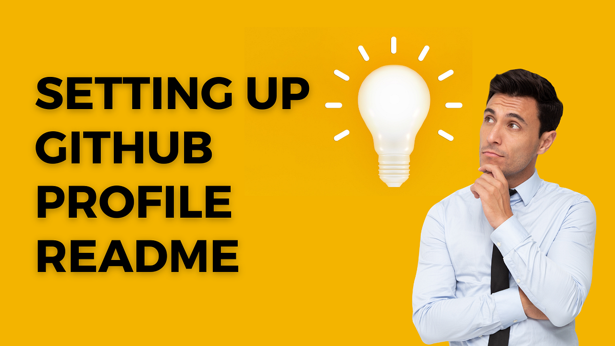 Stand Out on GitHub: How to Create an Eye-Catching Profile README | by ...
