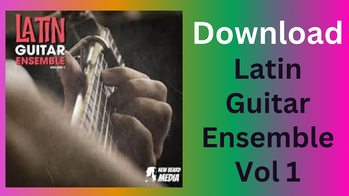 Sample Pack Download Latin Guitar Ensemble Vol 1 | by Audioloops | Dec ...