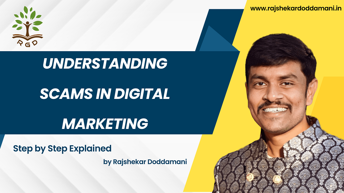 Understanding Scams in Digital Marketing | by Rajshekar Doddamani | Oct ...