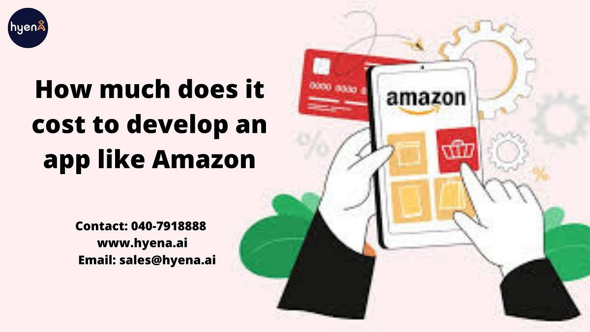 How much does it cost to develop an app like Amazon | by Anita Basa | Medium