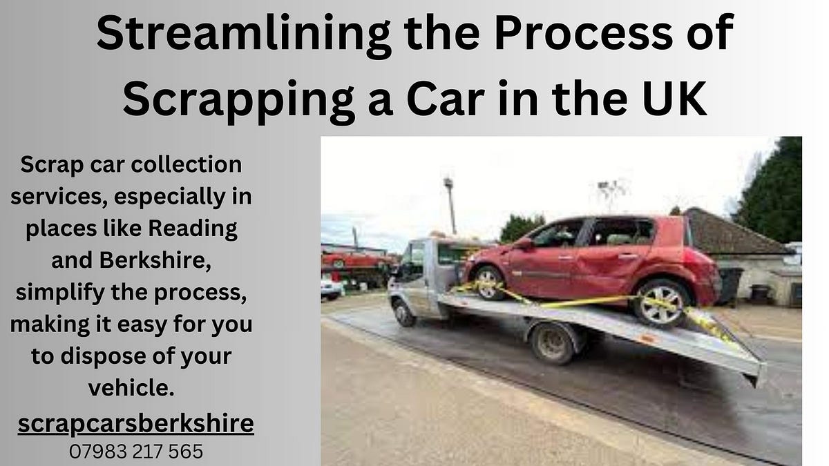 Streamlining the Process of Scrapping a Car in the UK | by Malik Ahad ...
