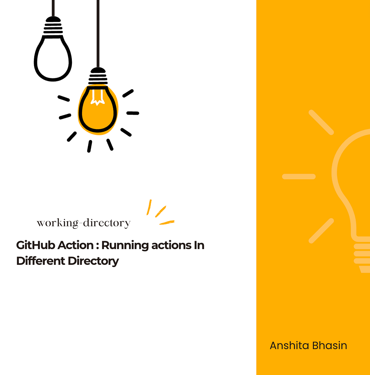 GitHub Action Tip: Running actions In Different Directory | by Anshita Bhasin | Medium