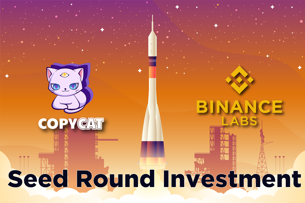Copycat: Seed Round Investment from Binance Labs | by Copycat Finance ...