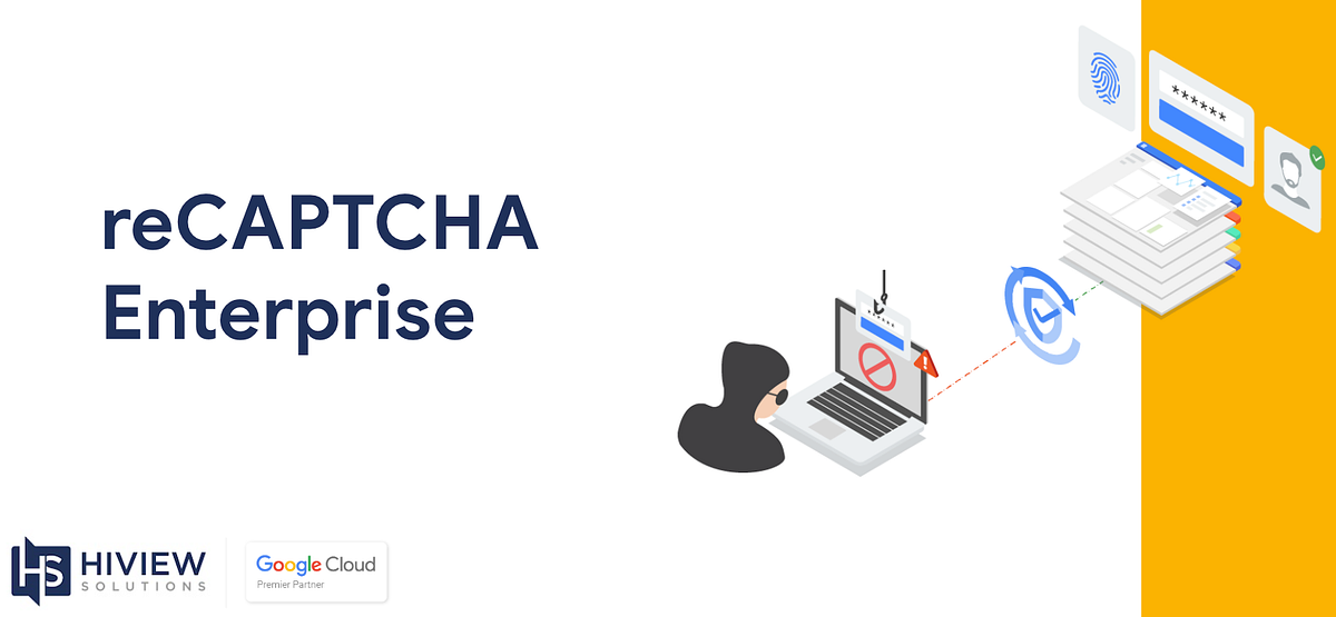 HiView Support Services for reCAPTCHA Enterprise | by Miles Hischier | HiView Solutions | Medium
