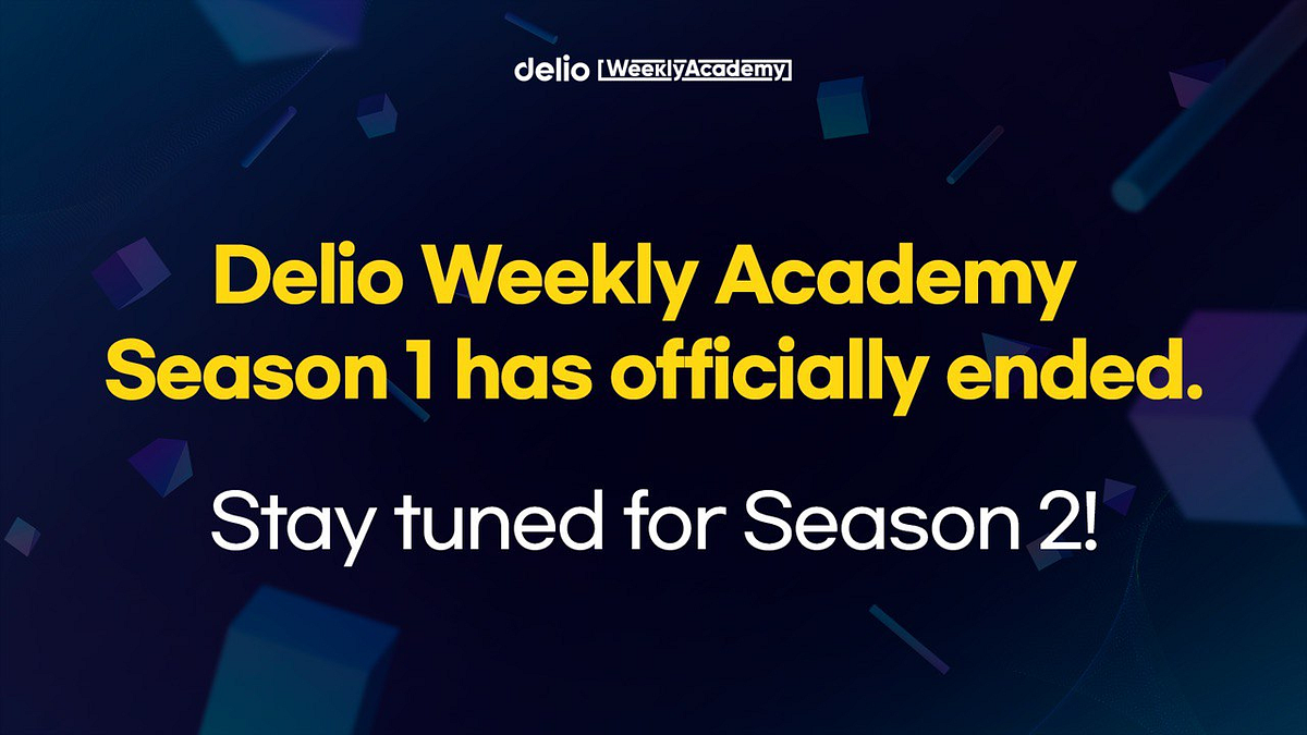 Notice of the end of Delio Weekly Academy Season 1🎓 | by Delio Global ...