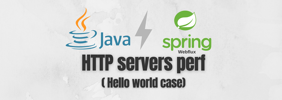 Java native vs Spring webflux: HTTP server performance for hello world | Tech Tonic