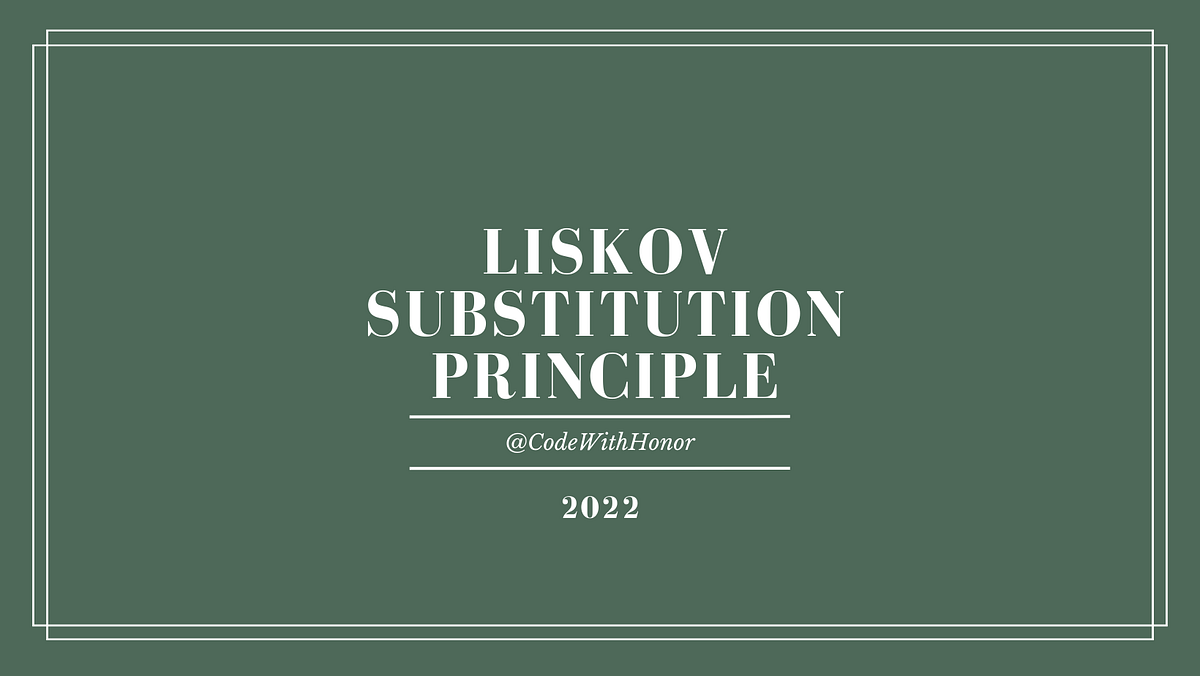 Liskov Substitution Principle. The Liskov Substitution Principle (LSP)… | by CodeWithHonor | Medium
