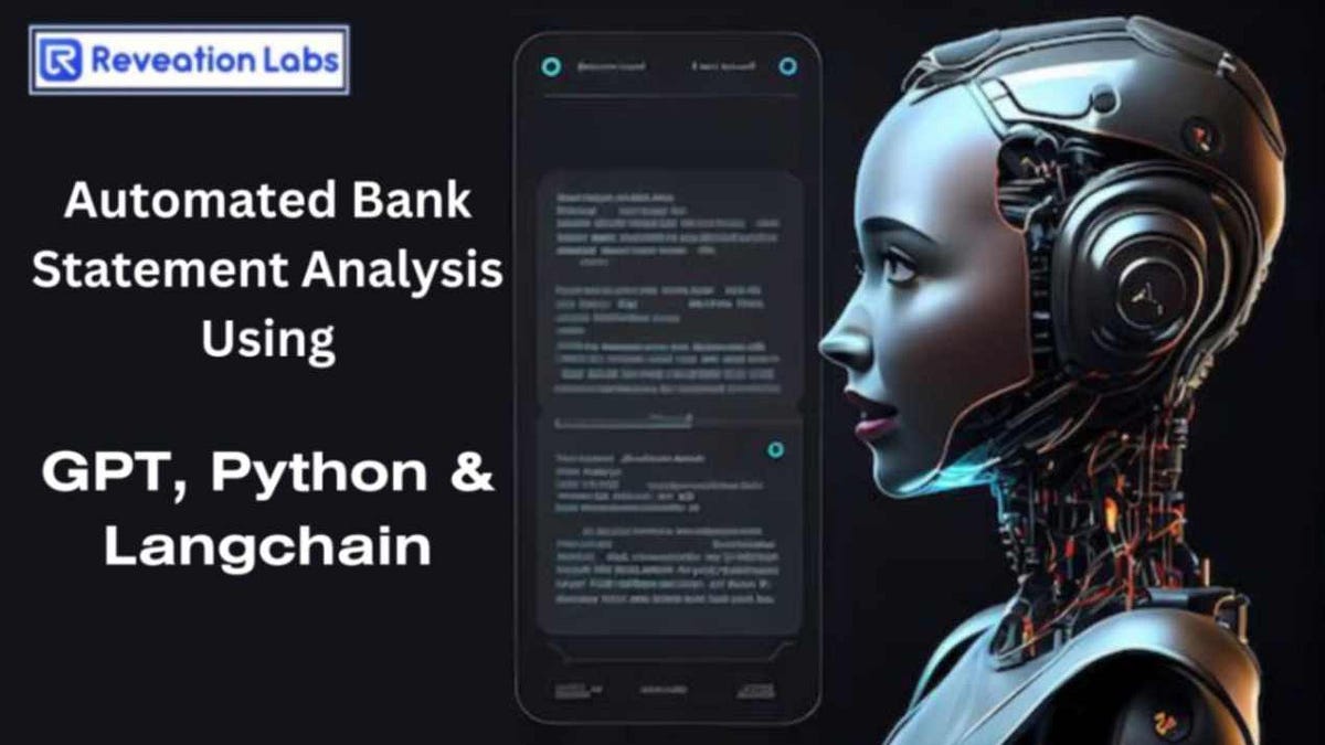 Automated Bank Statement Analysis Using Gpt Python And Langchain By Reveation Labs Medium